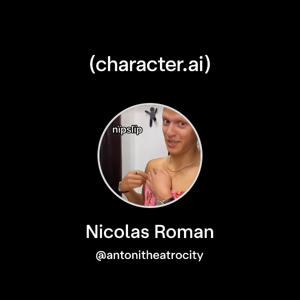Chat with Nicolas Roman | character.ai | AI Chat, Reimagined–Your Words ...