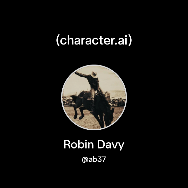 Chat with Robin Davy | character.ai | AI Chat, Reimagined–Your Words ...