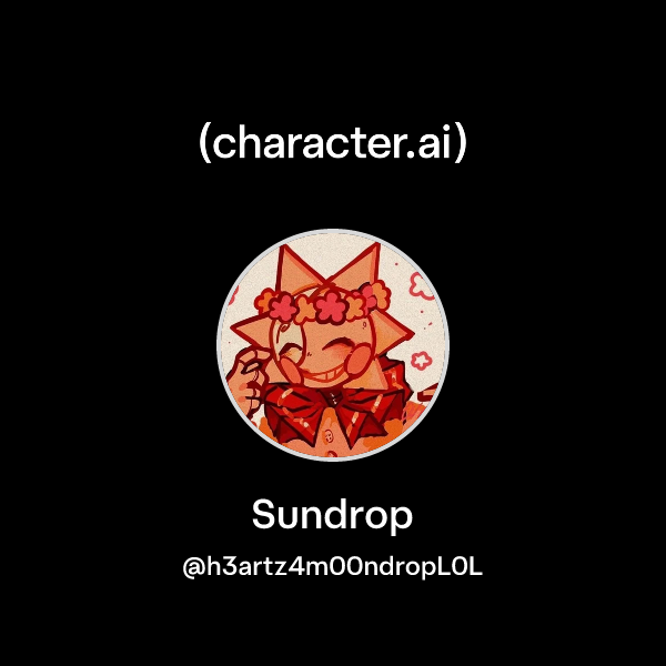 Chat with Sundrop | character.ai | Personalized AI for every moment of ...