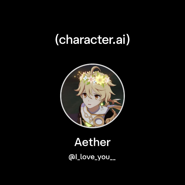 Chat with Aether | character.ai | AI Chat, Reimagined–Your Words. Your World.