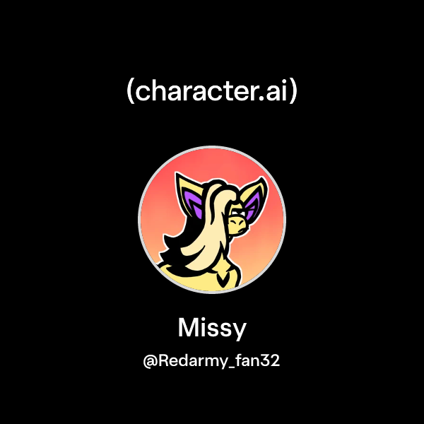 Chat with Missy | character.ai | AI Chat, Reimagined–Your Words. Your ...