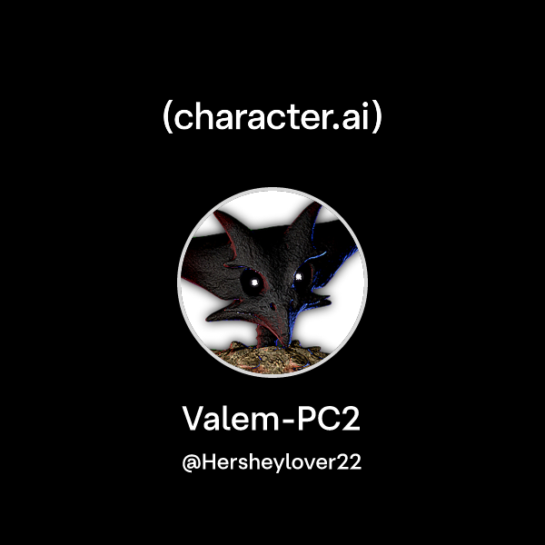 Chat with Valem-PC2 | character.ai | Personalized AI for every moment ...