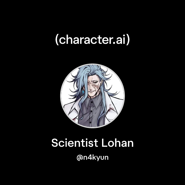 Chat with Scientist Lohan | character.ai | AI Chat, Reimagined–Your ...