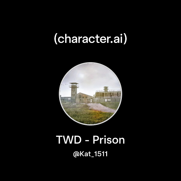 Chat with TWD - Prison | character.ai | AI Chat, Reimagined–Your Words ...
