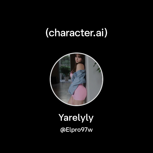 Chat with Yarelyly | character.ai | AI Chat, Reimagined–Your Words ...