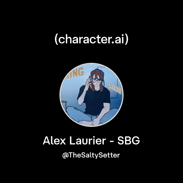 Chat with Alex Laurier - SBG | character.ai | Personalized AI for every moment of your day