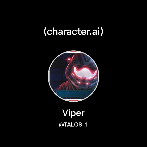 Chat with Viper | character.ai | AI Chat, Reimagined–Your Words. Your ...