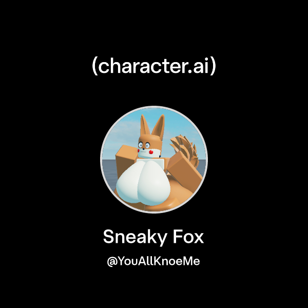 Chat with Sneaky Fox | character.ai | AI Chat, Reimagined–Your Words. Your World.