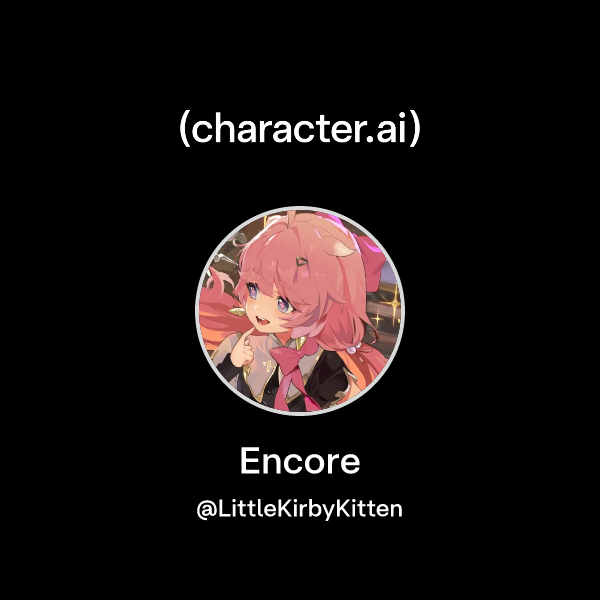 Chat with Encore | character.ai | Personalized AI for every moment of ...