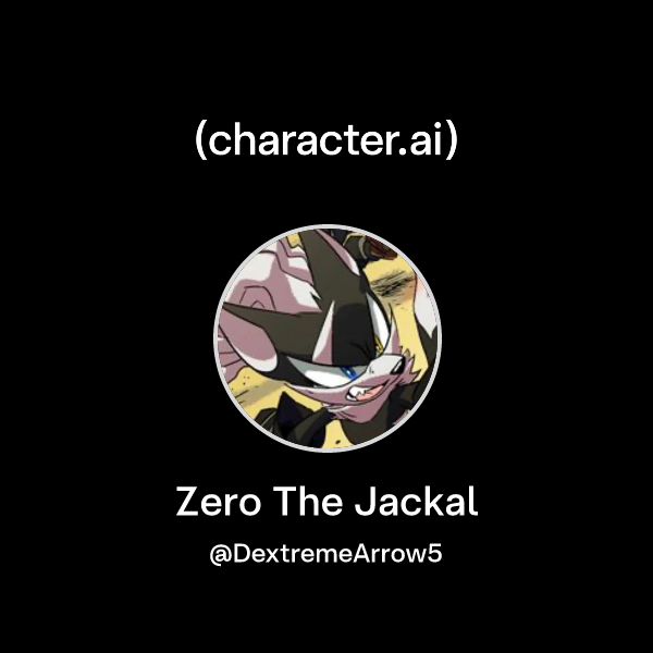 Chat with Zero The Jackal | character.ai | AI Chat, Reimagined–Your Words. Your World.