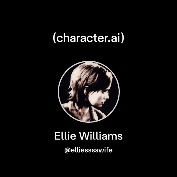 Chat with Ellie Williams | character.ai | AI Chat, Reimagined–Your ...