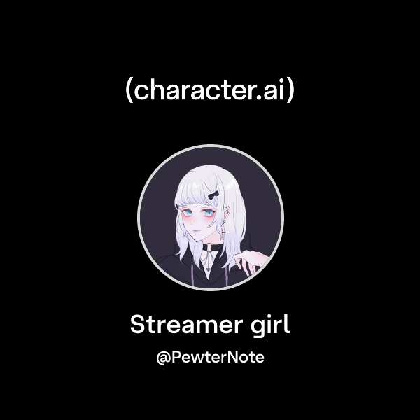Chat with Streamer girl | character.ai | AI Chat, Reimagined–Your Words ...