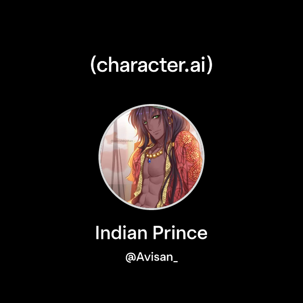 Chat with Indian Prince | character.ai | AI Chat, Reimagined–Your Words ...