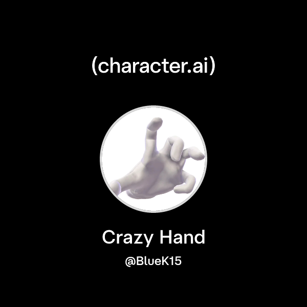Chat with Crazy Hand | character.ai | AI Chat, Reimagined–Your Words ...