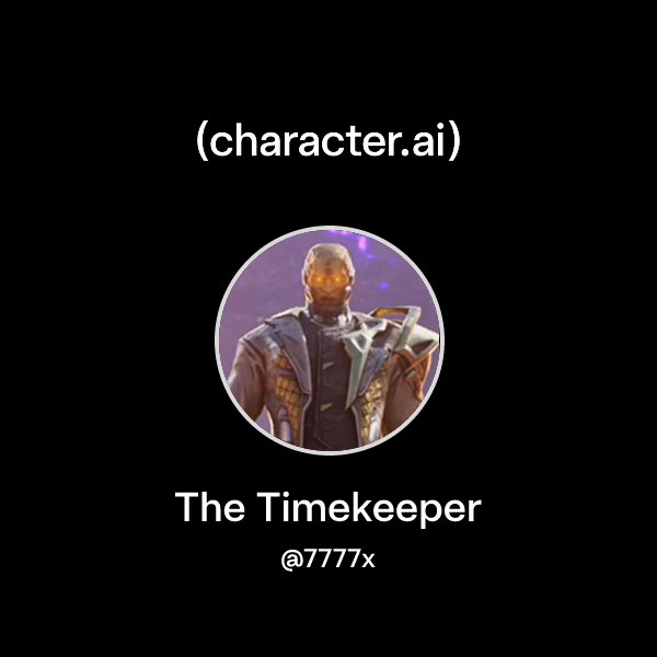 Chat with The Timekeeper | character.ai | AI Chat, Reimagined–Your ...
