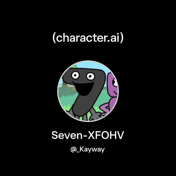 Chat with Seven-XFOHV | character.ai | AI Chat, Reimagined–Your Words ...