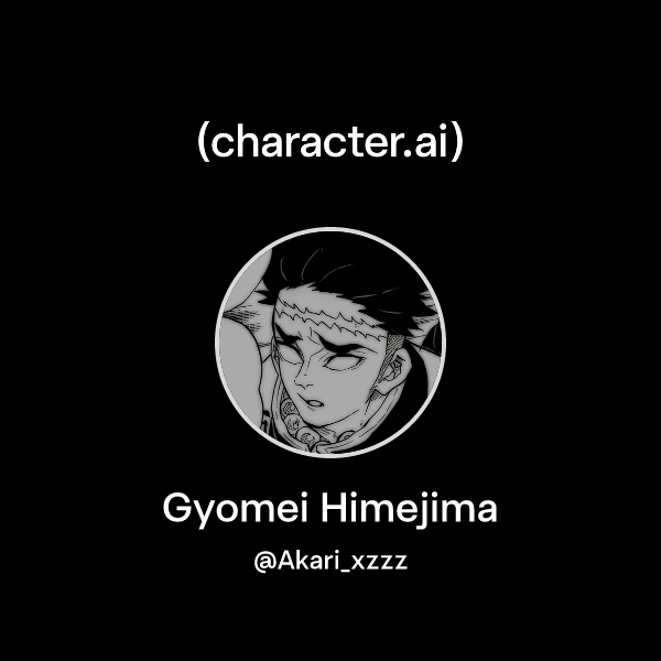 Chat with Gyomei Himejima | character.ai | AI Chat, Reimagined–Your ...