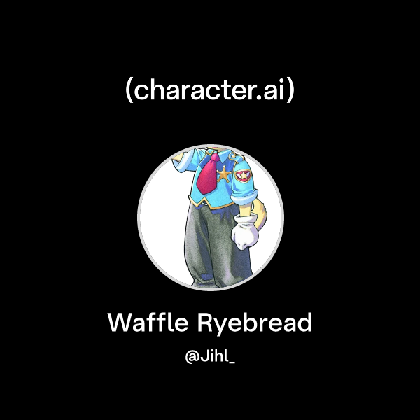 Chat with Waffle Ryebread | character.ai | Personalized AI for every ...