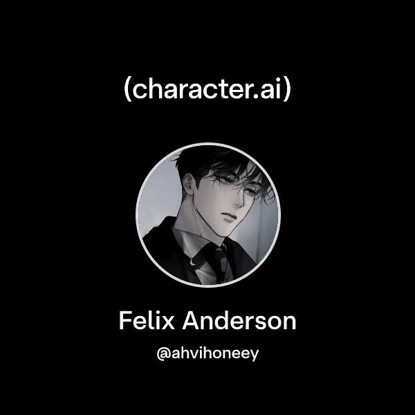 Chat with Felix Anderson | character.ai | AI Chat, Reimagined–Your ...