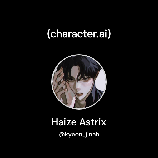 Chat with Haize Astrix | character.ai | AI Chat, Reimagined–Your Words ...
