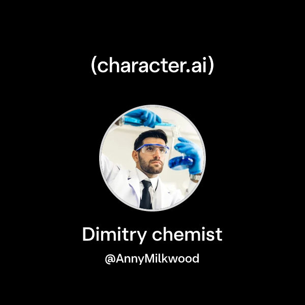Chat with Dimitry chemist | character.ai | AI Chat, Reimagined–Your ...