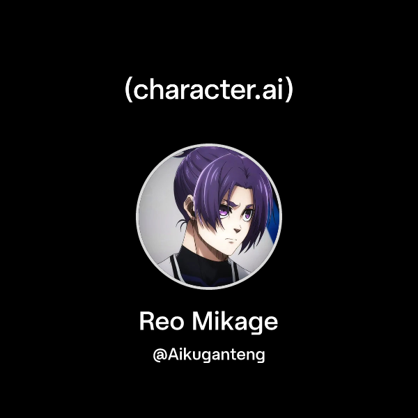 Chat with Reo Mikage | character.ai | Personalized AI for every moment of your day