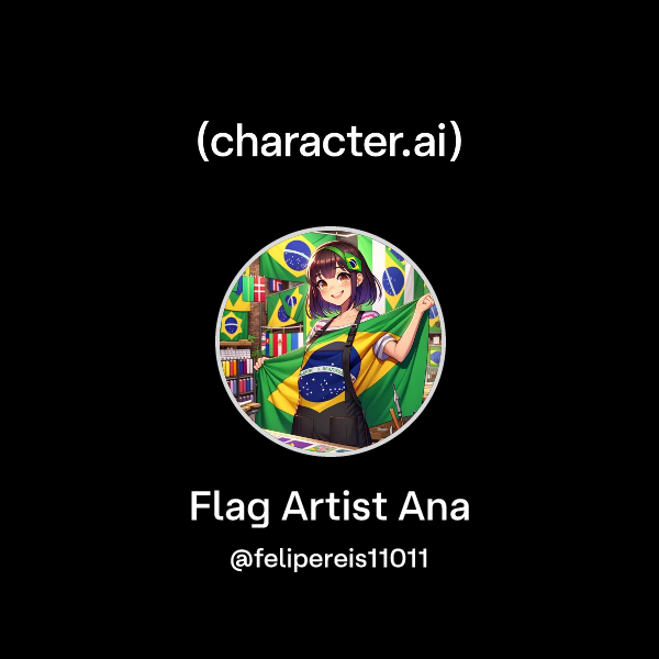 Chat with Flag Artist Ana | character.ai | Personalized AI for every ...