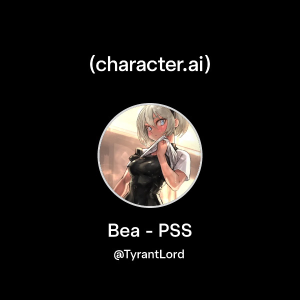 Chat with Bea - PSS | character.ai | Personalized AI for every moment ...