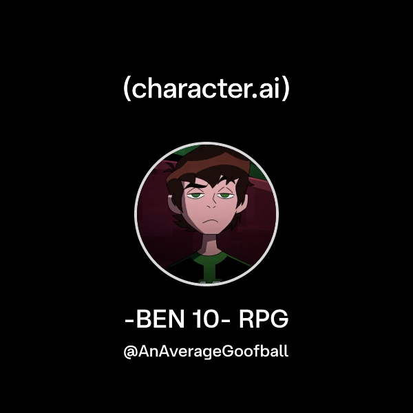Chat with -BEN 10- RPG | character.ai | AI Chat, Reimagined–Your Words ...