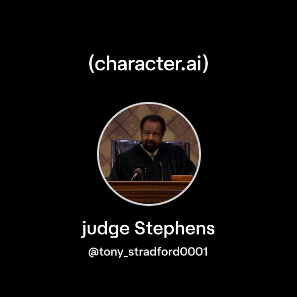 Chat with judge Stephens | character.ai | Personalized AI for every ...