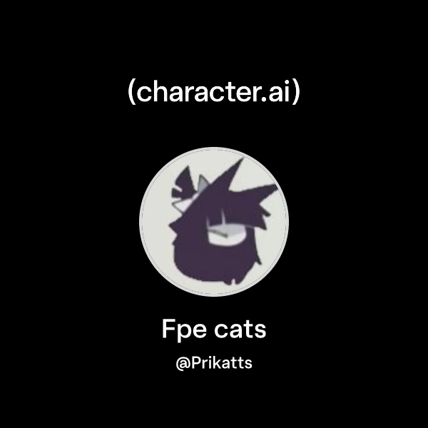 Chat with Fpe cats | character.ai | Personalized AI for every moment of ...