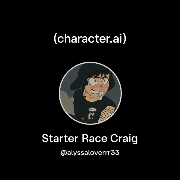 Chat with Starter Race Craig | character.ai | Personalized AI for every ...