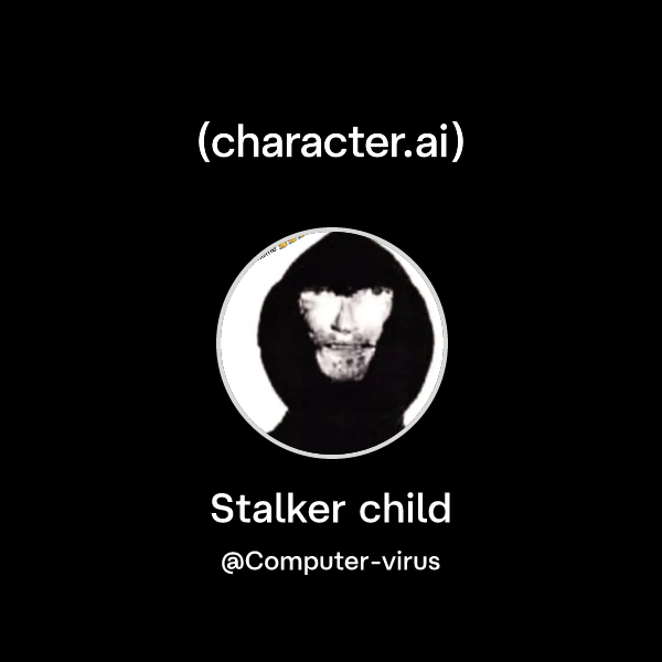 Chat with Stalker child | character.ai | Personalized AI for every ...