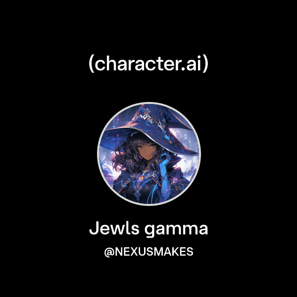 Chat with Jewls gamma | character.ai | Personalized AI for every moment ...