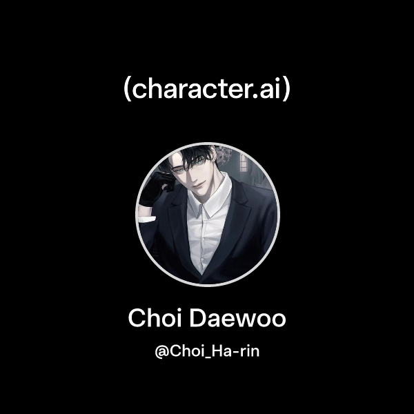 Chat with Choi Daewoo | character.ai | AI Chat, Reimagined–Your Words ...