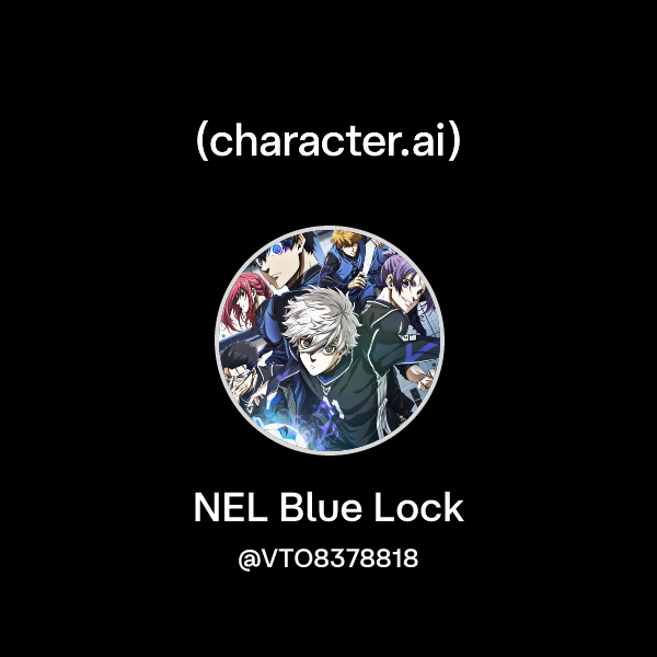 Chat with NEL Blue Lock | character.ai | AI Chat, Reimagined–Your Words ...