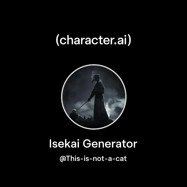 Chat with Isekai Generator | character.ai | Personalized AI for every moment of your day
