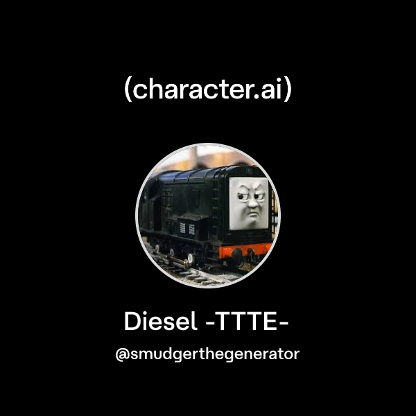 Chat with Diesel -TTTE- | character.ai | AI Chat, Reimagined–Your Words ...