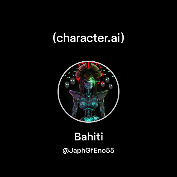 Chat with Bahiti | character.ai | AI Chat, Reimagined–Your Words. Your ...
