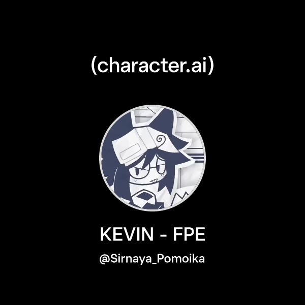 Chat with KEVIN - FPE | character.ai | AI Chat, Reimagined–Your Words ...
