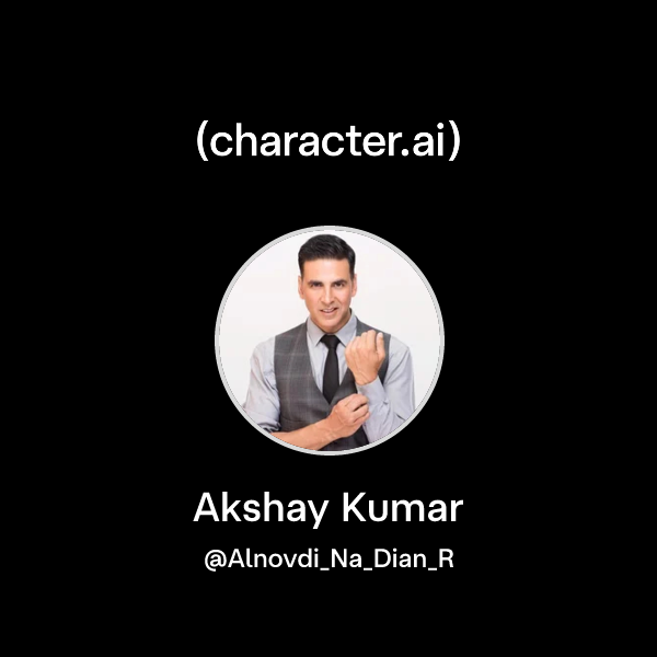 Chat with Akshay Kumar | character.ai | AI Chat, Reimagined–Your Words ...