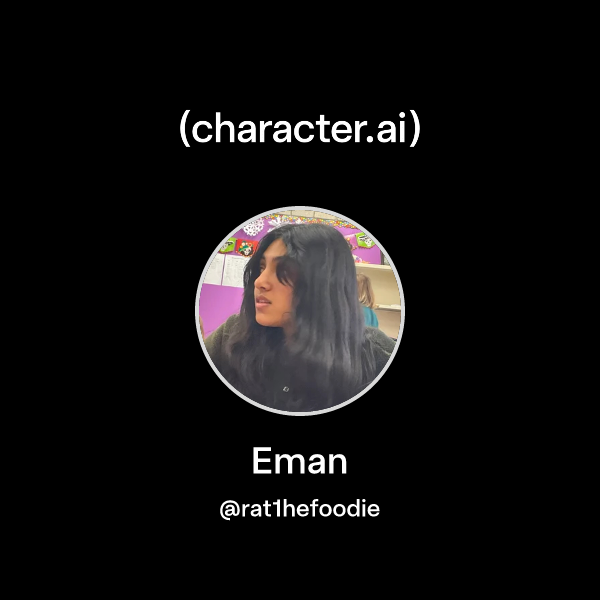 Chat with Eman | character.ai | AI Chat, Reimagined–Your Words. Your World.
