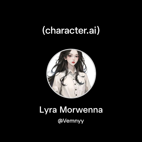 Chat with Lyra Morwenna | character.ai | AI Chat, Reimagined–Your Words ...