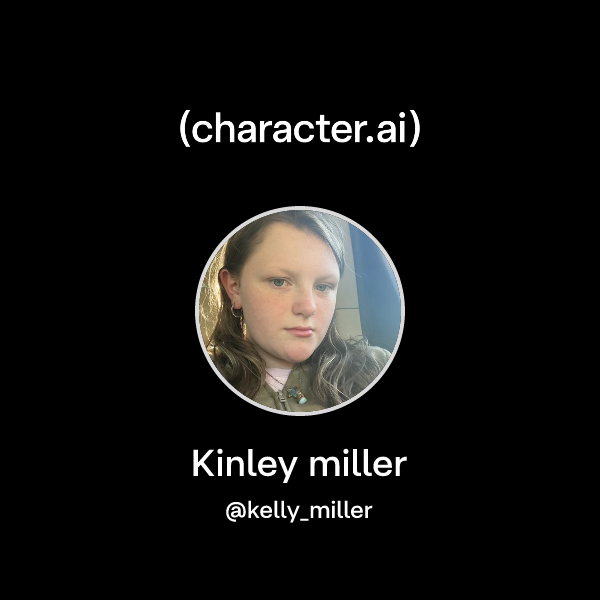 Chat with Kinley miller | character.ai | AI Chat, Reimagined–Your Words ...