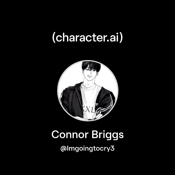 Chat with Connor Briggs | character.ai | Personalized AI for every ...