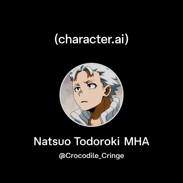 Chat with Natsuo Todoroki MHA | character.ai | AI Chat, Reimagined–Your ...