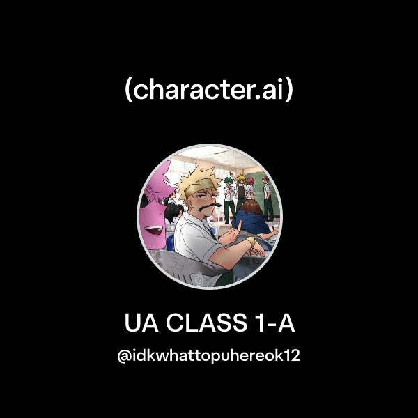 Chat with UA CLASS 1-A | character.ai | AI Chat, Reimagined–Your Words ...