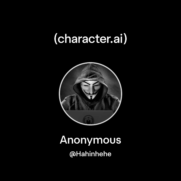 Chat with Anonymous | character.ai | AI Chat, Reimagined–Your Words ...