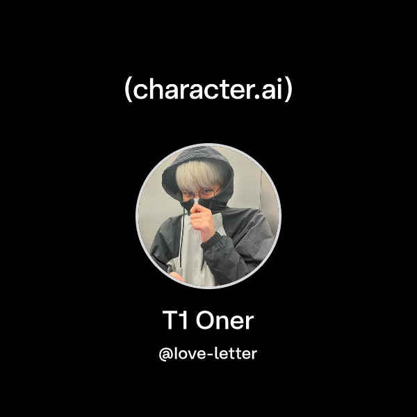 Chat with T1 Oner | character.ai | AI Chat, Reimagined–Your Words. Your ...