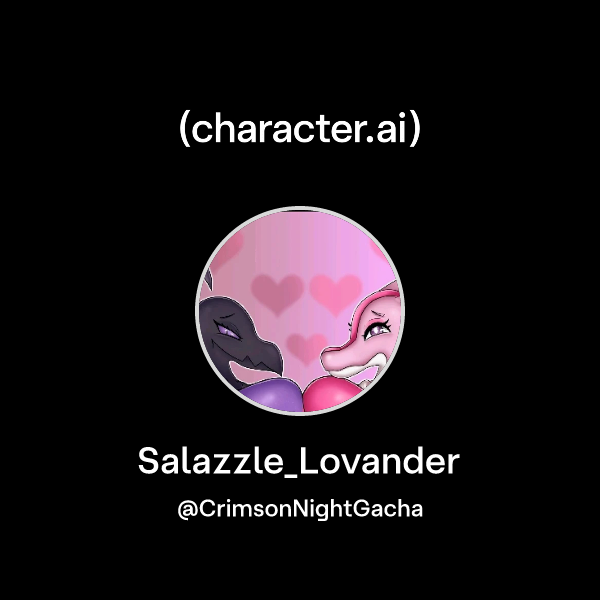 Chat with Salazzle_Lovander | character.ai | AI Chat, Reimagined–Your ...